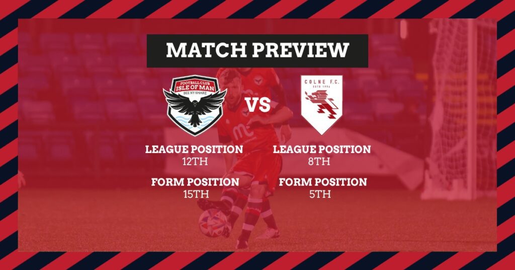 MATCH PREVIEW: Colne FC - FC Isle of Man